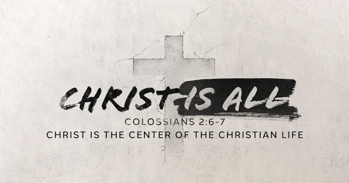 Christ is All: Christ is the Center of the Christian… | First Irving