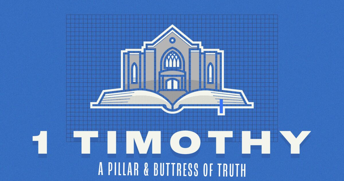 1 Timothy 3:14–16 | The Purpose of the Church | First Irving