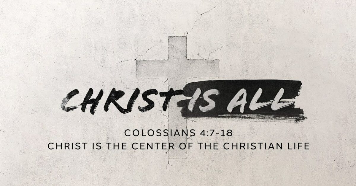 Christ is All: Christ is the Center of the Christian… | First Irving